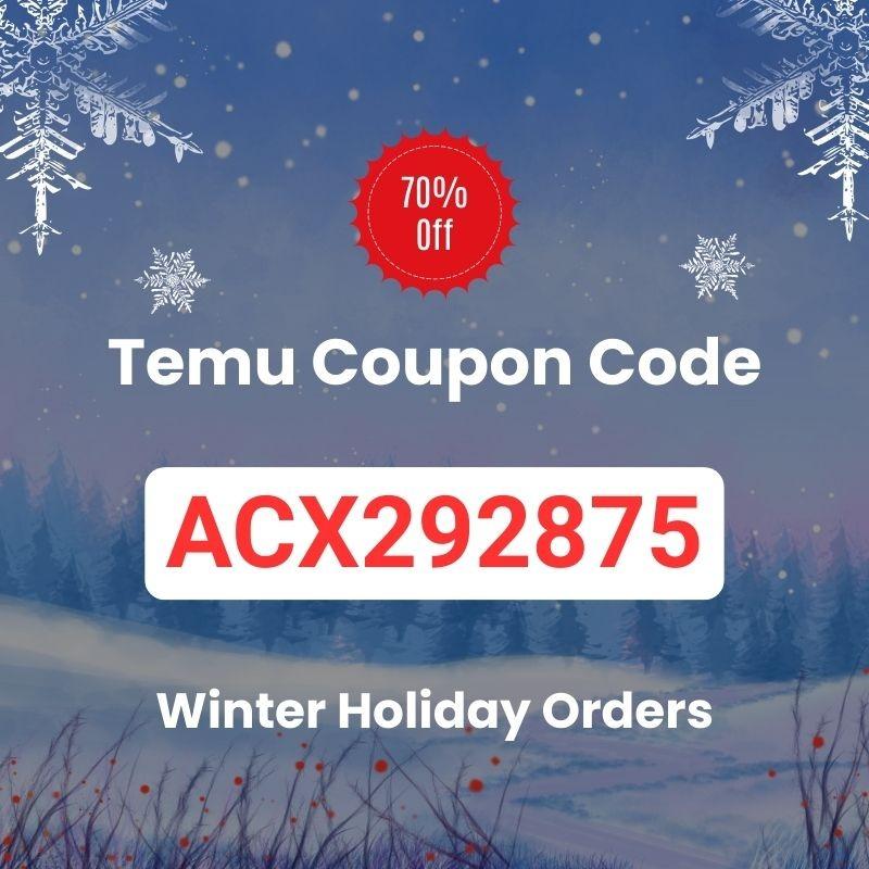 Temu Coupon Code 70% Off [acx292875] Winter Holiday Orders ...